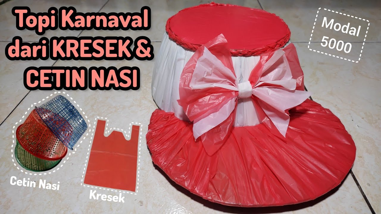 TOPI KARNAVAL MERAH PUTIH DARI KRESEK DAN BAKUL NASI - YouTube