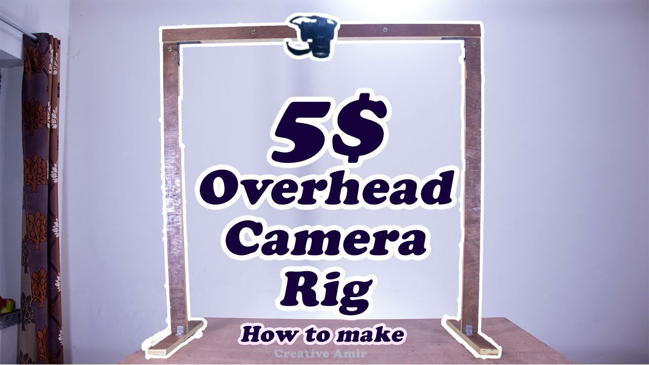 Diy Overhead Camera Stand Under 5$ ||overhead camera rig DIY || How to ...
