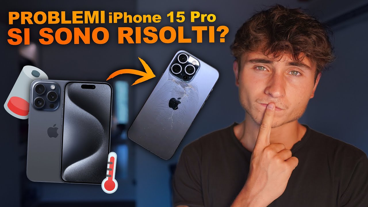 Come si SONO RISOLTI i PROBLEMI di iPhone 15 Pro? - YouTube