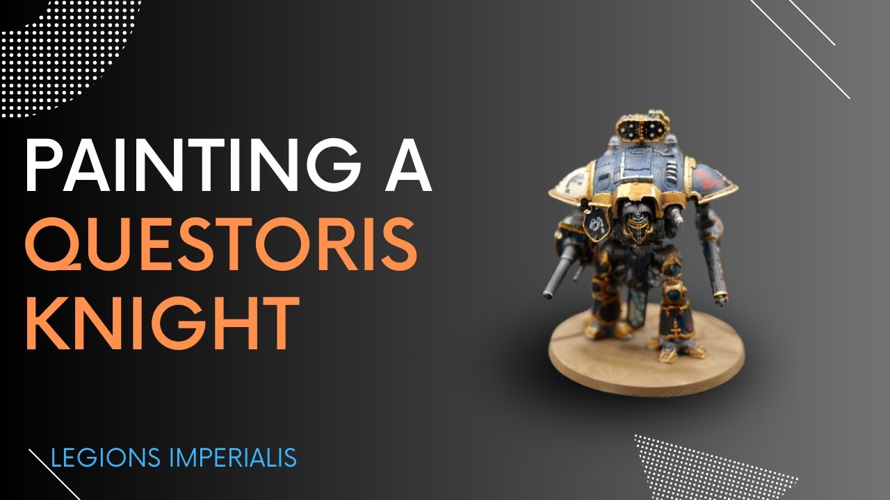 Painting a Questoris Knight - Legions Imperialis - YouTube