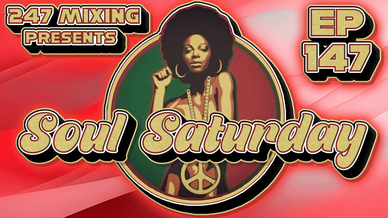 Soul Saturday Ep147 : DJ Feel-X & DJ Kid Tree Non-Stop Funk & Soul ...