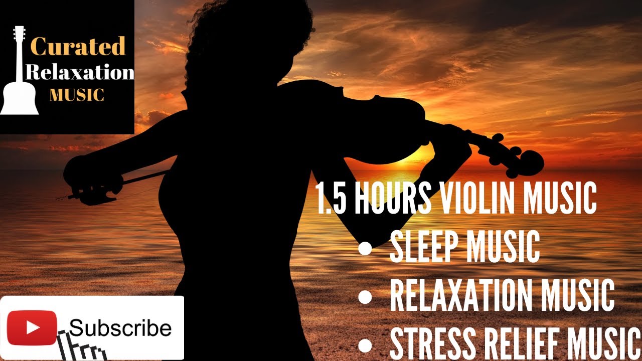 1.5 Hours (90 minutes) Violin Soft Music for Power Nap, Sleep, Energy ...