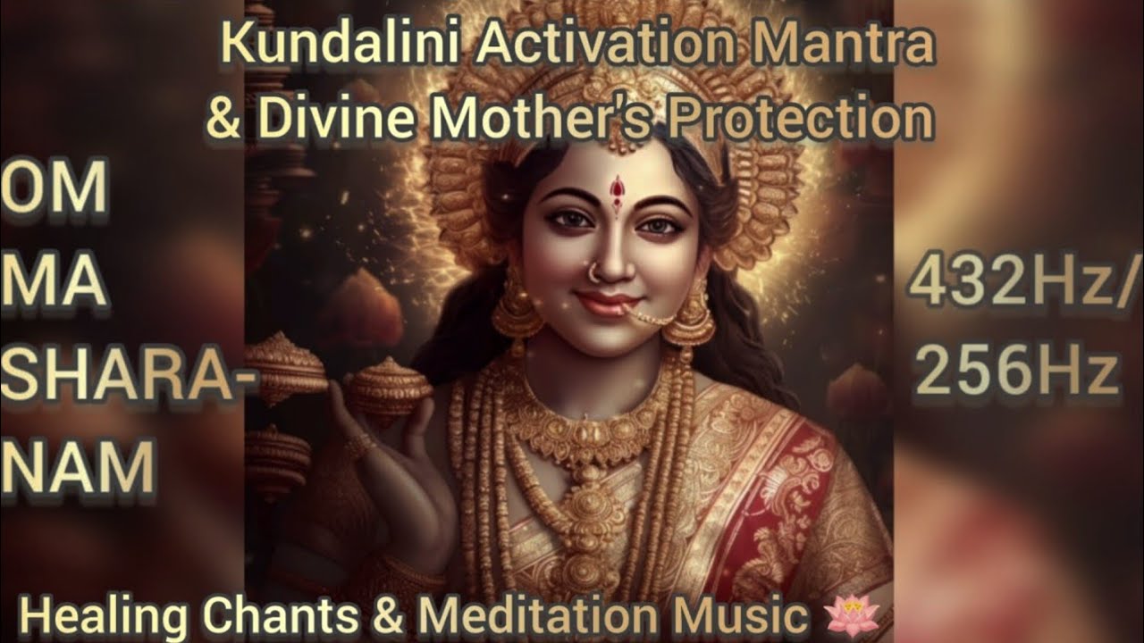 432Hz Kundalini Activation Mantra for Healing & Protection - YouTube