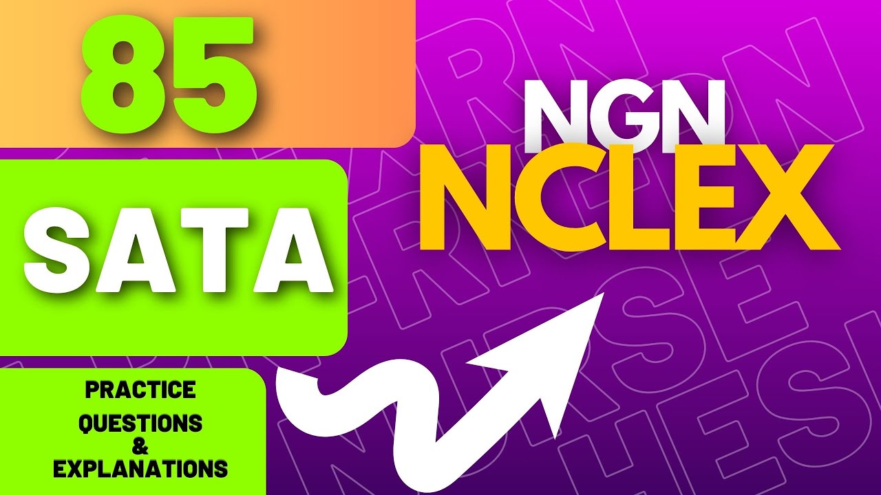 Master The Next Gen Nclex With 85 Sata Questions! - YouTube