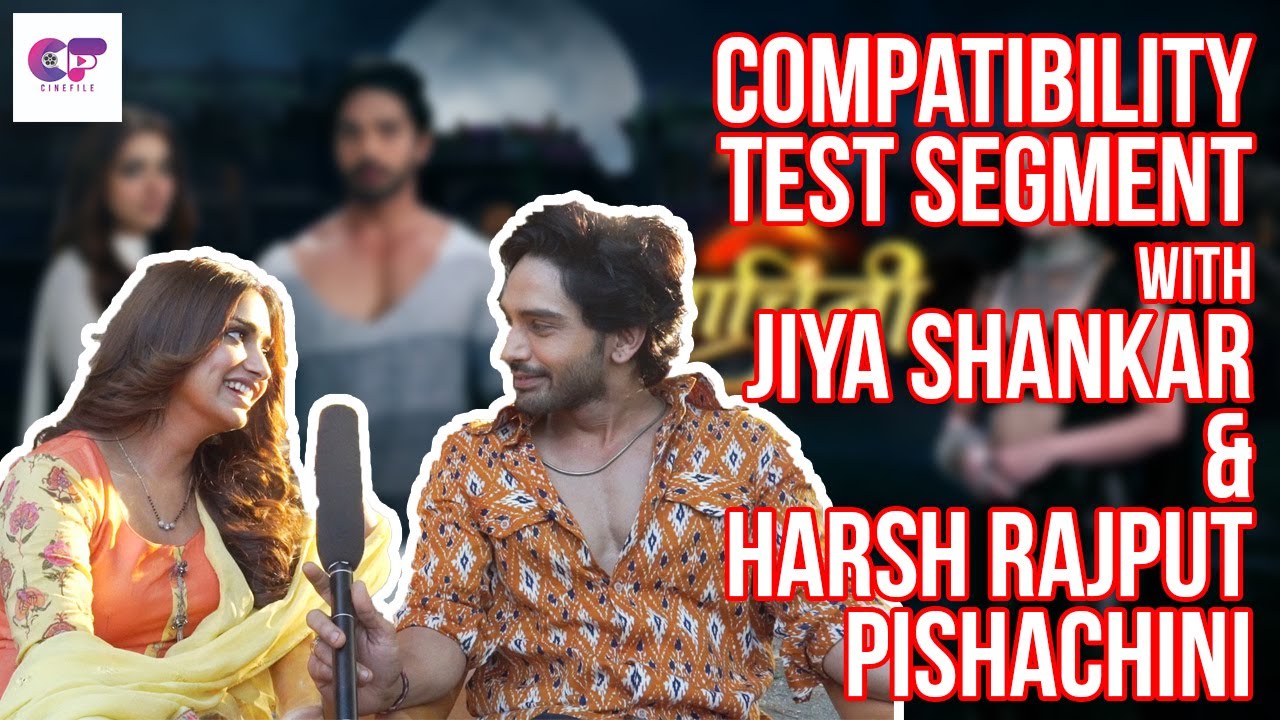Compatibility Test Segment With Harsh Rajput AKA Rocky & Jiya Shankar ...