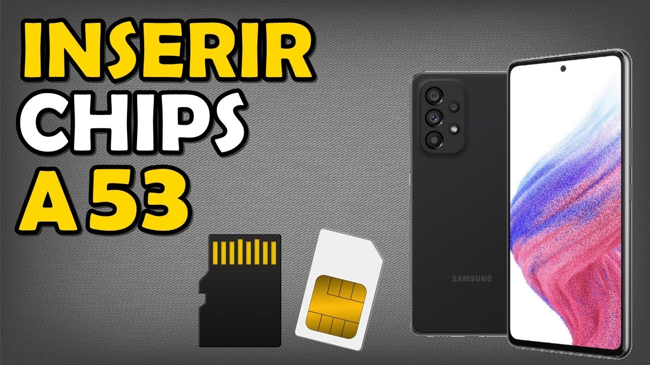 SAMSUNG GALAXY A53 - Colocar Cartões: SIM E MICRO SD - YouTube