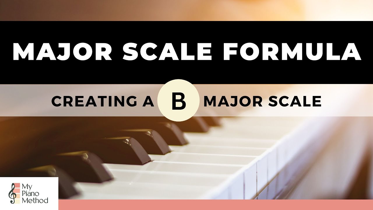 Major Scale Formula - Creating a B Major Scale - YouTube