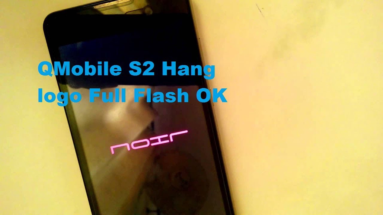 QMobile S2 Hang logo Full Flash OK - YouTube