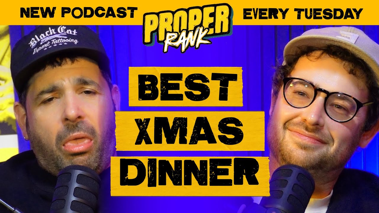 BEST CHRISTMAS DINNER | Proper Rank Podcast #041 - YouTube