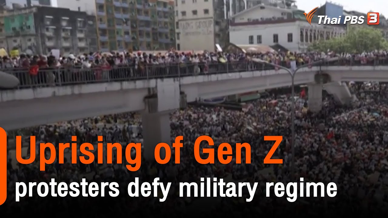 Myanmar coup : Uprising of Gen Z protesters defy military regime (20 ...