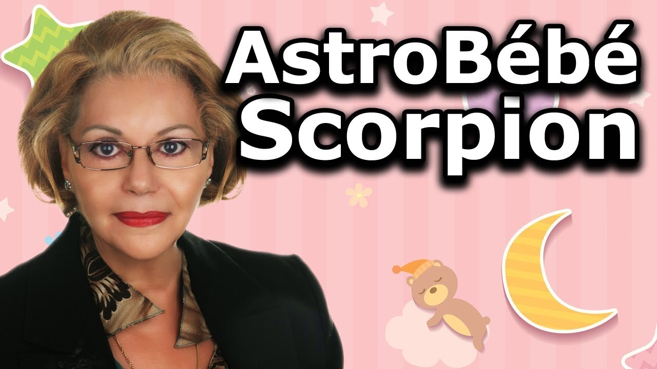 Astrologie : Bébé Scorpion - YouTube