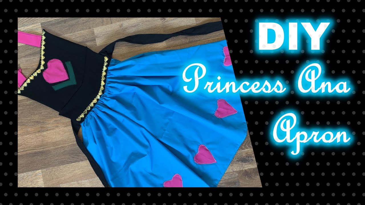 DIY Ana Princess Apron - Easy and Fast! - YouTube