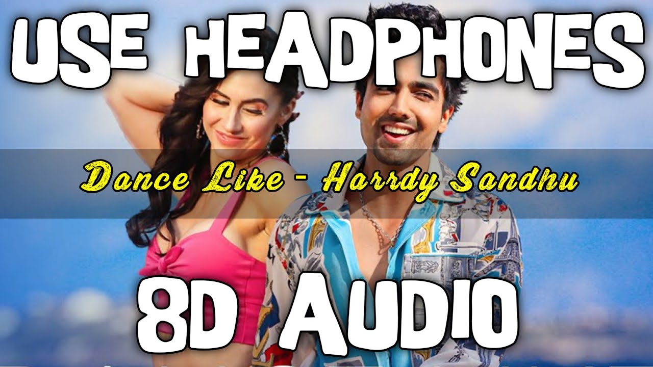 Dance Like (8D AUDIO)- Harrdy Sandhu | Lauren Gottlieb | Jaani | B ...