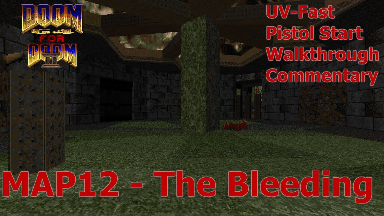 Doom 64 For Doom 2 (UV-Fast 100%) Walkthrough (MAP12: The Bleeding ...