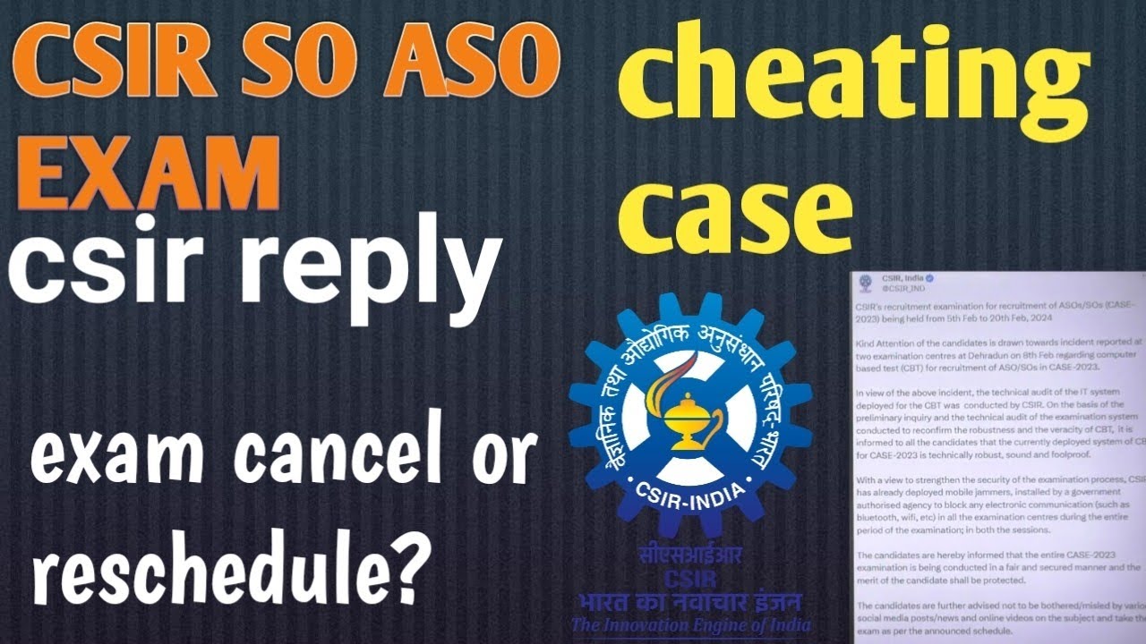 CSIR SO ASO EXAM || CHEATING CASE || CSIR REPLY || CANCEL OR RESCHEDULE ...