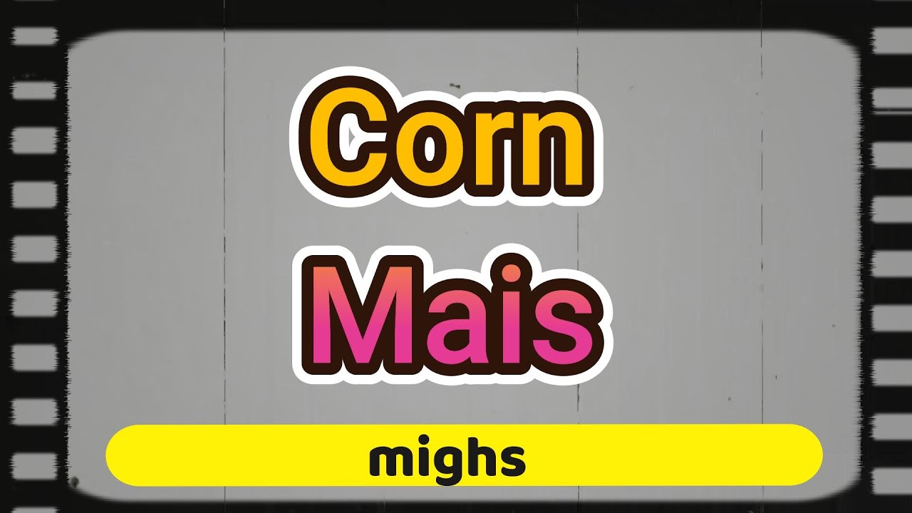 How to say " Corn " in German - Pronounce " Mais " Perfectly! - YouTube