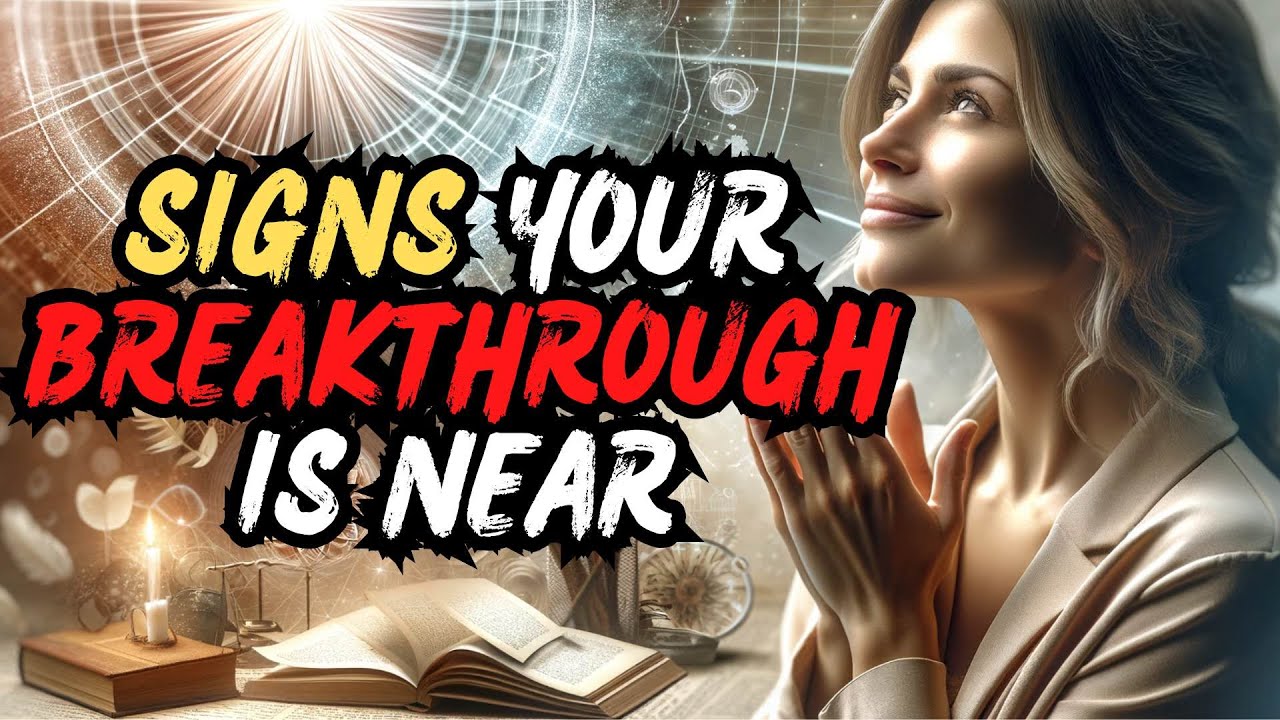 7 Crucial Signs Your Breakthrough Is Near - YouTube