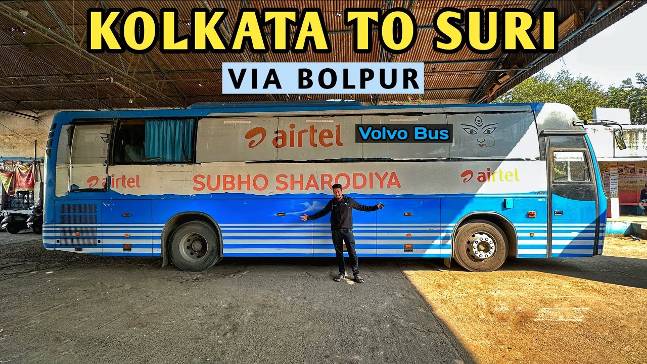 Kolkata থেকে Suri VOLVO BUS via Bolpur | WBTC Best Volvo Bus Journey ...
