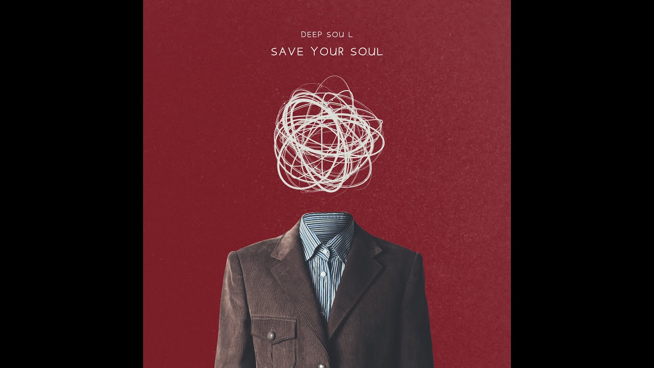 Save Your Soul - Deep Soul - YouTube