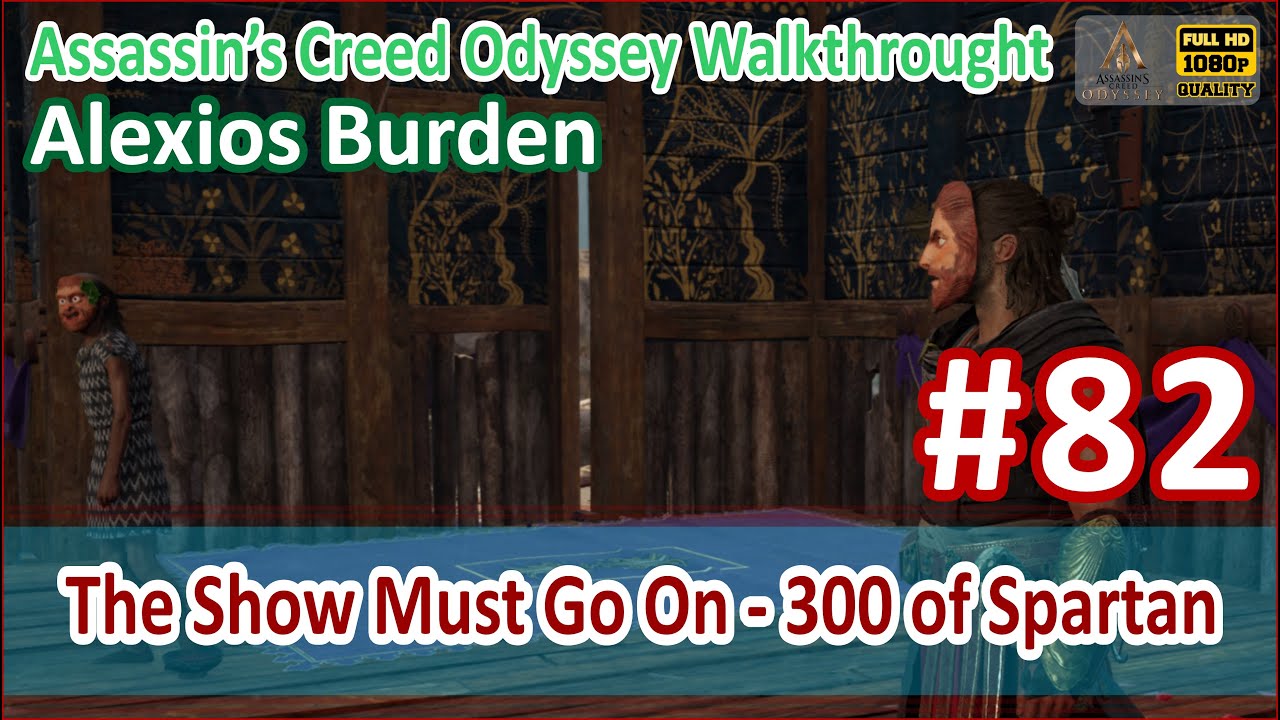 AC ODYSSEY 82 | The Show Must Go On - 300 of Spartan - YouTube