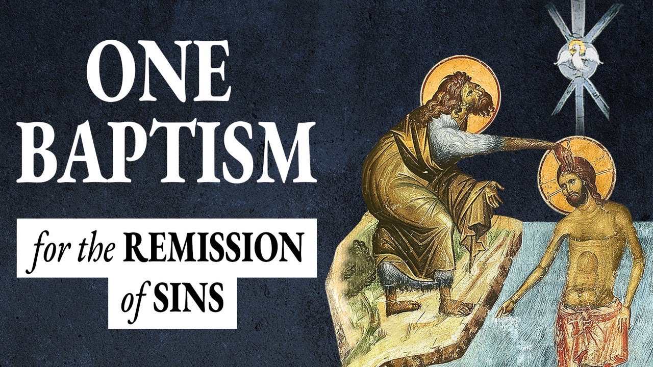 The Church and the One Baptism for the Remission of Sins - YouTube