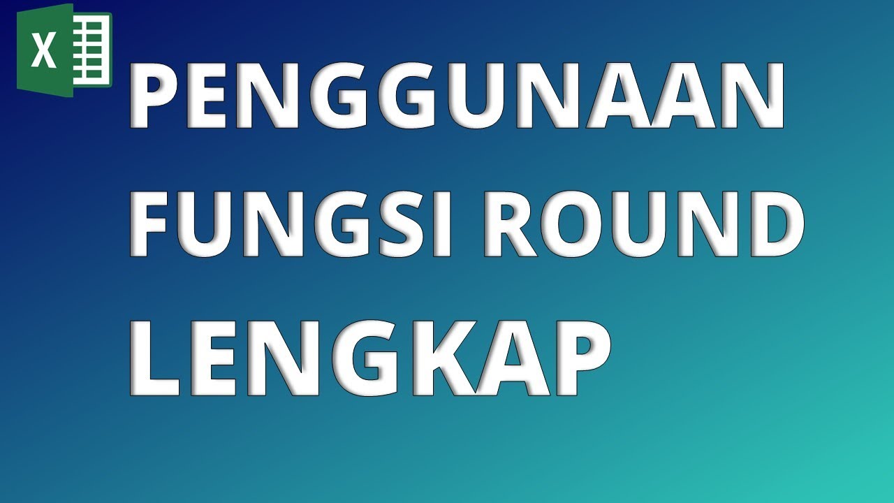 PENGGUNAAN FUNGSI ROUND LENGKAP DI EXCEL | ROUNDUP | ROUNDOWN | MROUND ...