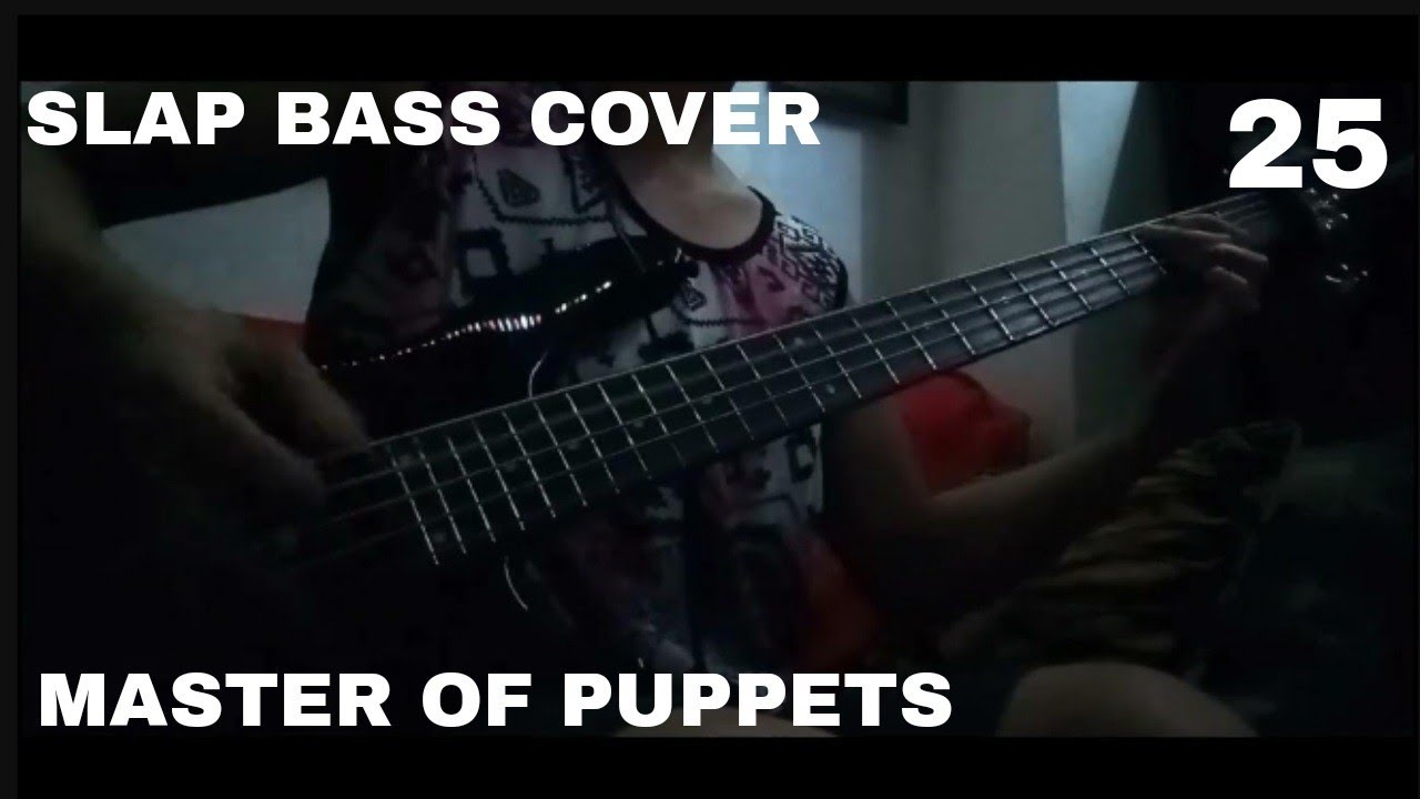 Master of Puppets【Slap Bass Cover 25】 - YouTube