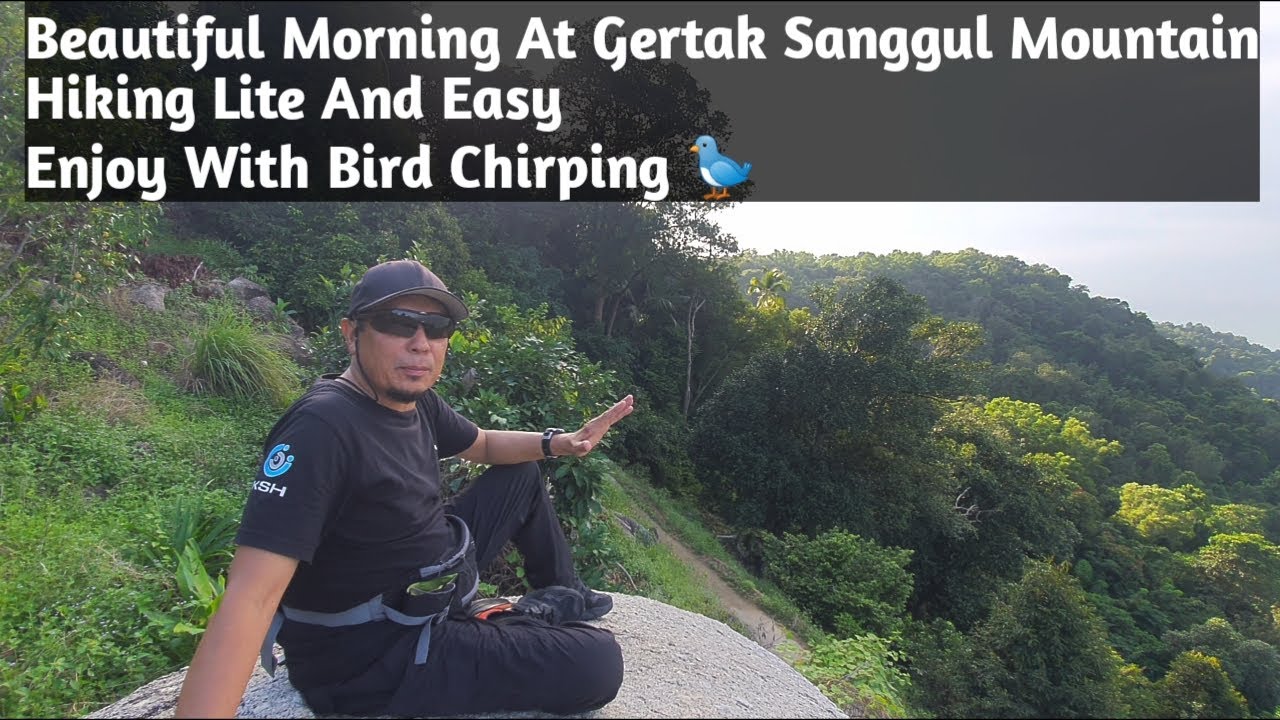 Hiking Trail 👣 Gertak Sanggul Mountain ⛰ Hiking Lite and Easy Enjoy ...