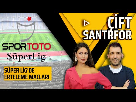 Süper Lig'de Erteleme Maçları | Gaziantep FK ve Hatayaspor'dan Ayrılan Futbolcular | Çift Santrfor#8