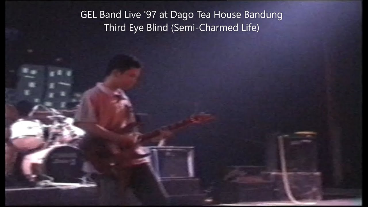 GEL Band Live '97 at Dago Tea House Bandung - Third Eye Blind (Semi ...
