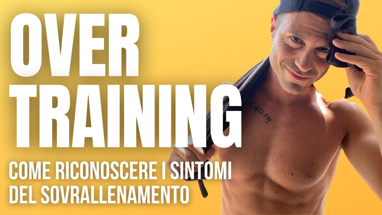 SOVRALLENAMENTO - Come riconoscere i sintomi - YouTube