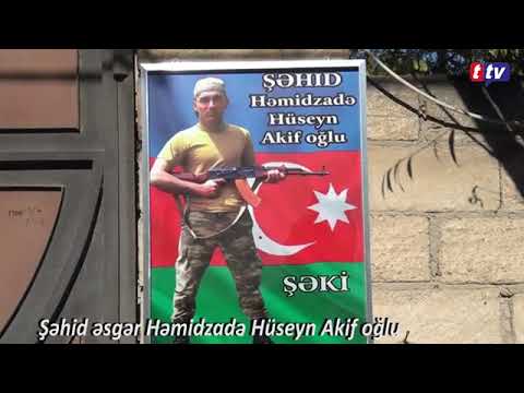 Şəhid Həmidzadə Hüseyin Akif oğlu Şəki şəhəri