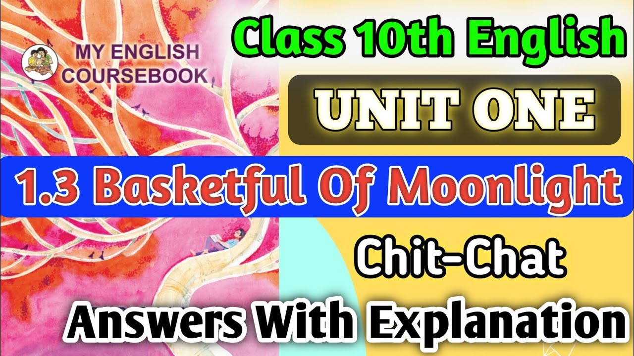 Class 10th English || 1.3 Basketful of Moonlight Warming up Chit-chat ...