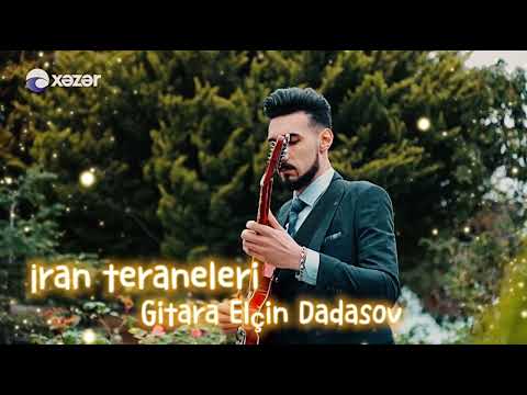 İran teraneleri gitara Elçin Dadaşov 2023