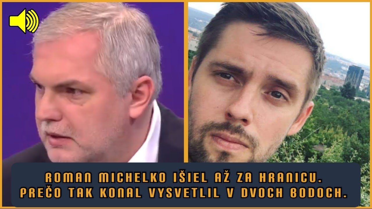 ROMAN MICHELKO IŠIEL AŽ ZA HRANICU. PREČO TAK KONAL VYSVETLIL V DVOCH ...