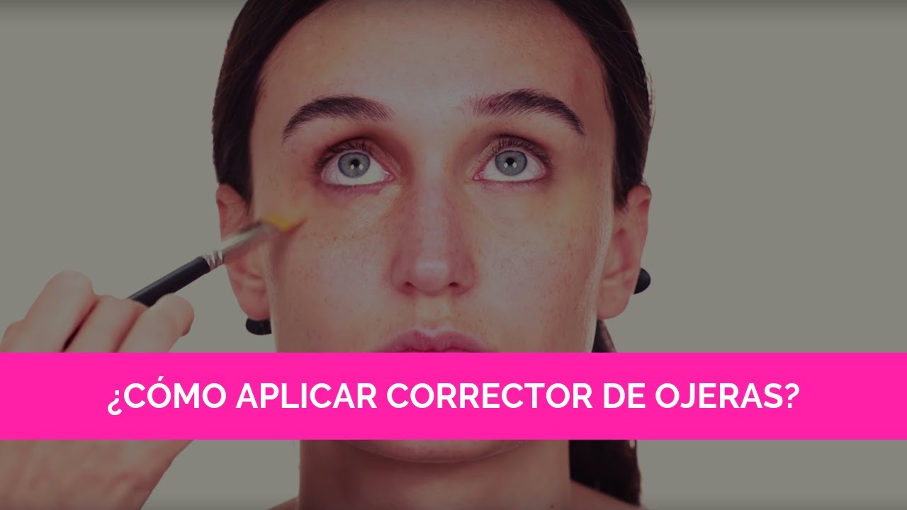 CÓmo Aplicar Corrector De Ojeras Tumakeup Youtube