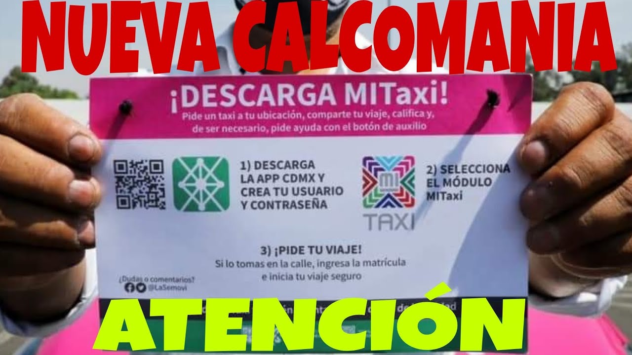 NUEVA CALCOMANIA APP CD MX, "MI TAXI" 2021, CODIGO QR Y MAS. - YouTube