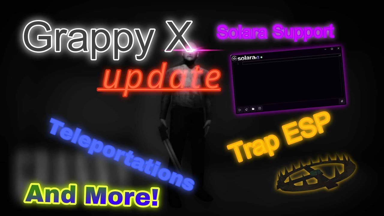 Grappy X Update // The BEST roblox Granny script // trap esp and more! SUPPORTS SOLARA - YouTube