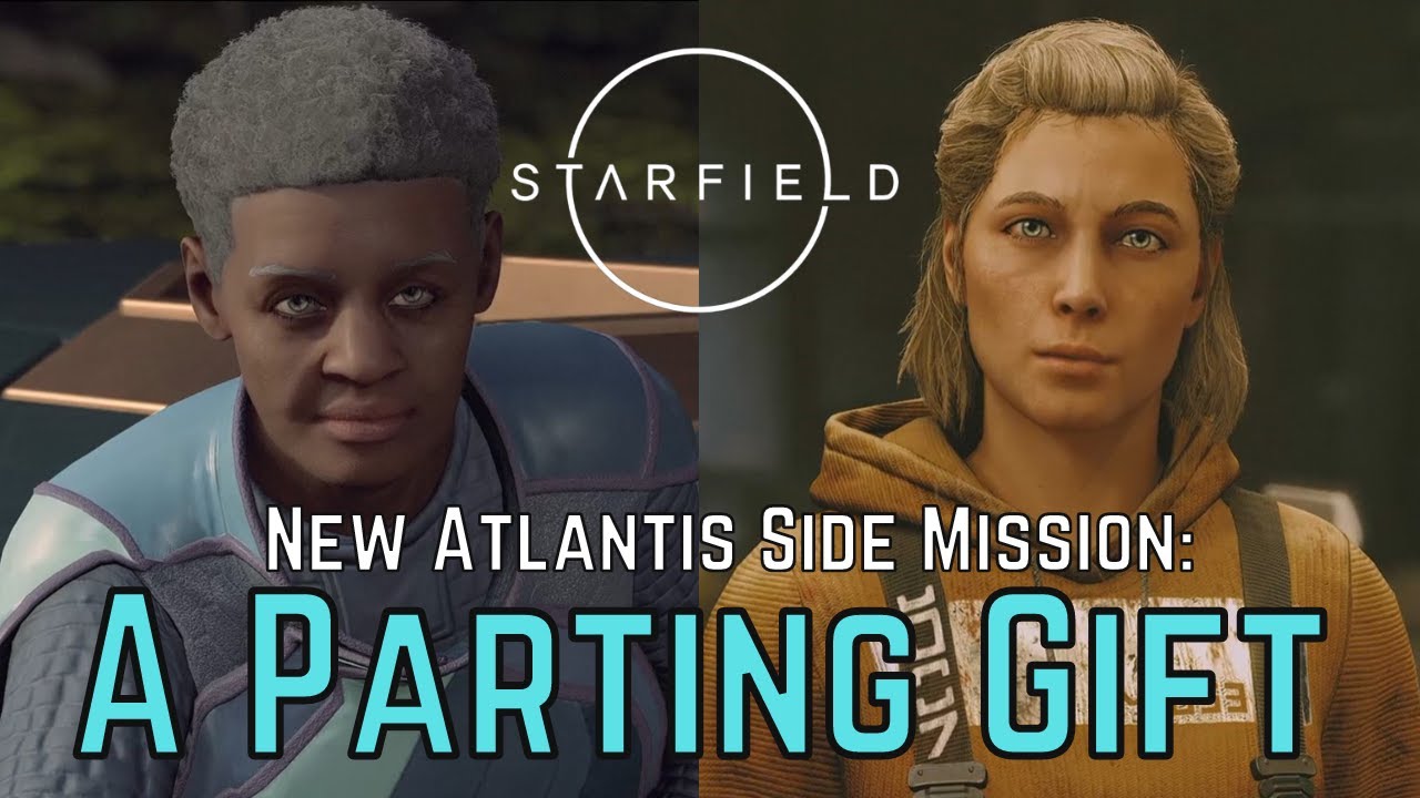 STARFIELD: New Atlantis Side Mission - A PARTING GIFT - YouTube