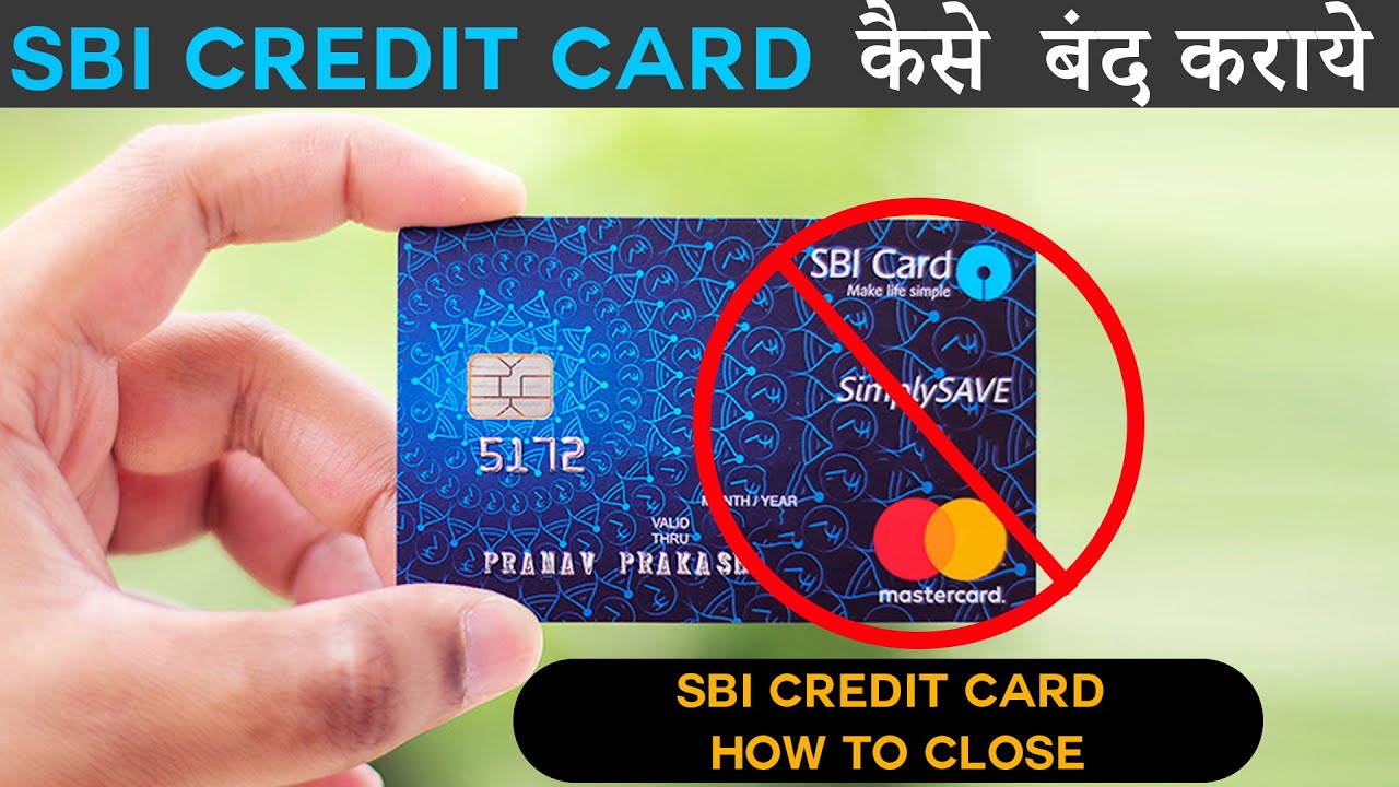 How To Sbi Credit Card Close Sbi Credit Card Kaise Band Karaye 2022 how-to-sbi-credit-card-close-sbi-credit-card-kaise-band-karaye-2022