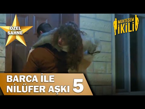 Barca Ve Nilüfer Aşkı 5! - Muhteşem İkili Özel Klip