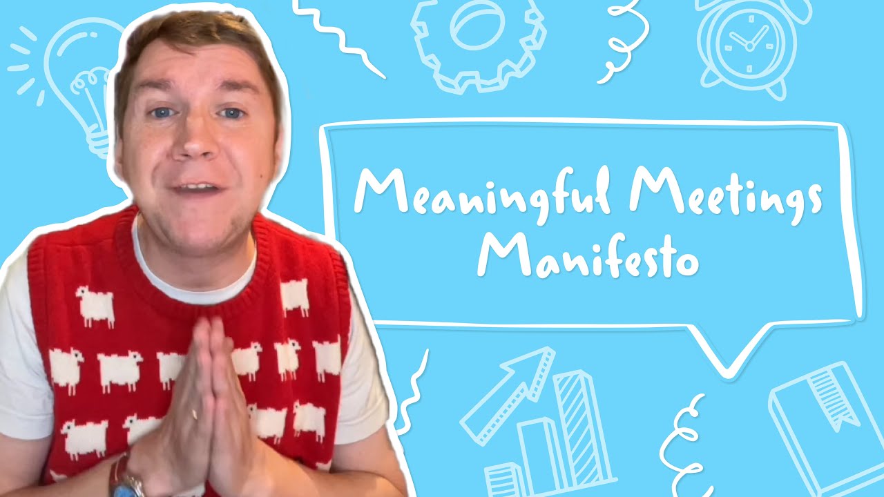 Rob Mayhew - The Meaningful Meeting Manifesto - YouTube