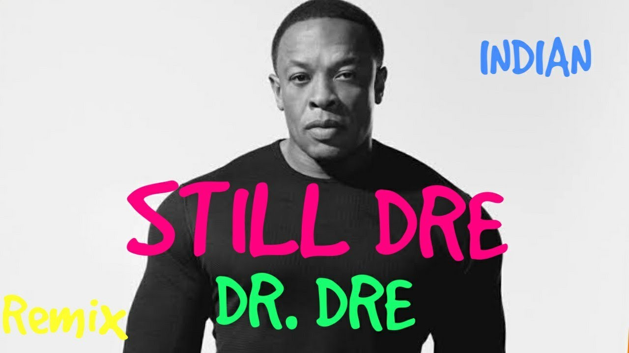 still dre remix, still dre piano, still dre guitar, still dre lyrics ...