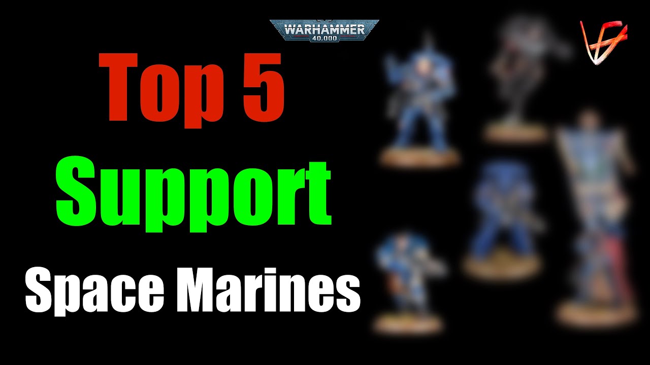 Top 5 Space Marine Support Units | NEW 10th Edition Space Marine Codex ...