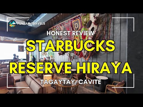 Starbucks Hiraya Reserve: Why Coffee Lovers Are Flocking to Tagaytay ...