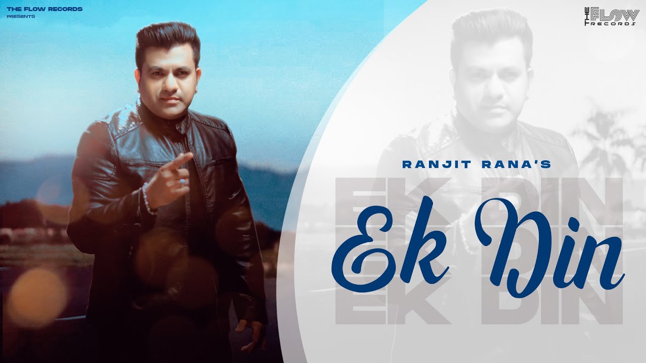 Ik Din (Official Video) Ranjit Rana |The Flow Records| New Punjabi Song ...