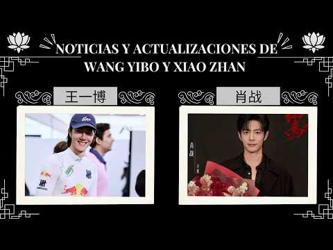 🤔 ¿Xiao Zhan está a punto de iniciar su concierto? ❤️ + Wang Yibo destaca en China GT 2026 💚