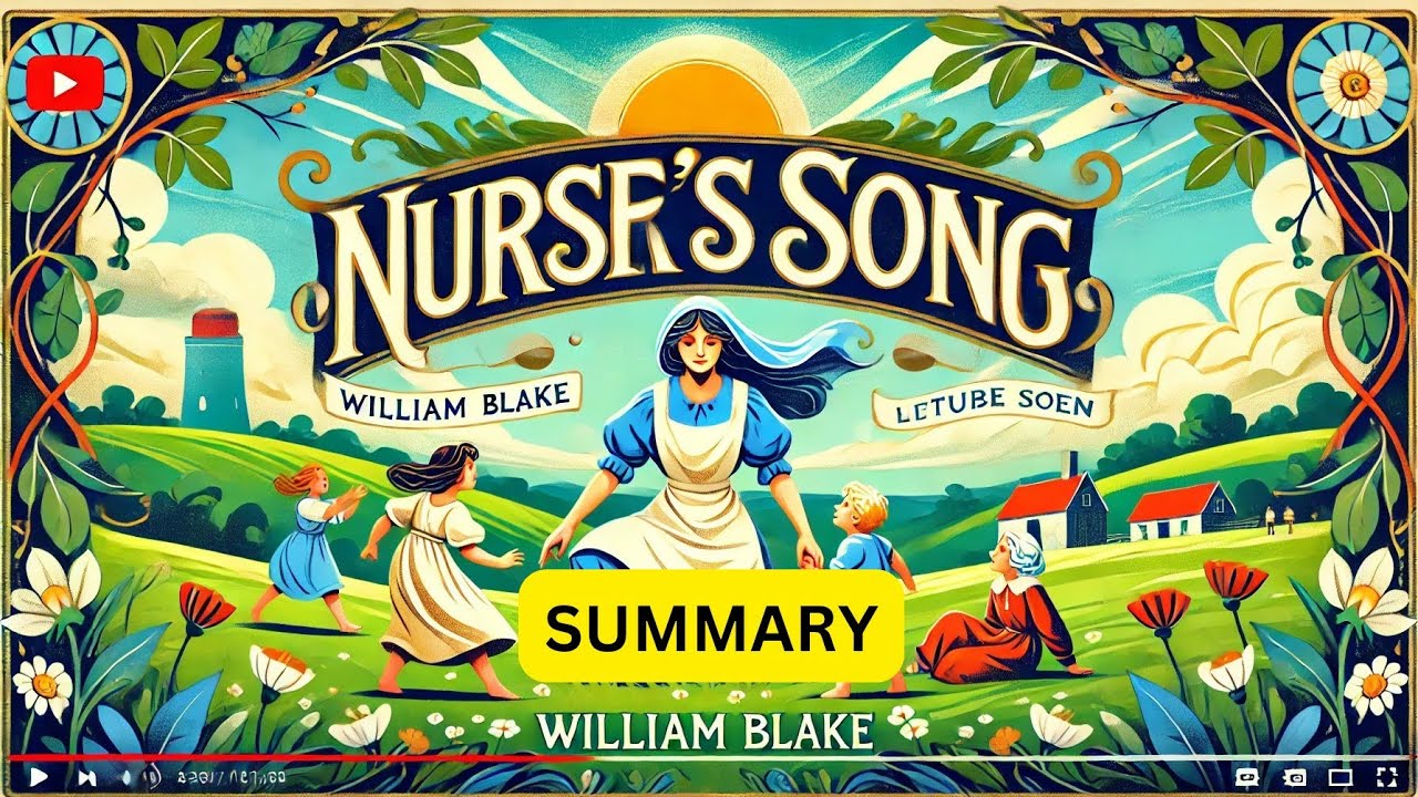 Nurse's Song by William Blake detailed summary in hindi - YouTube