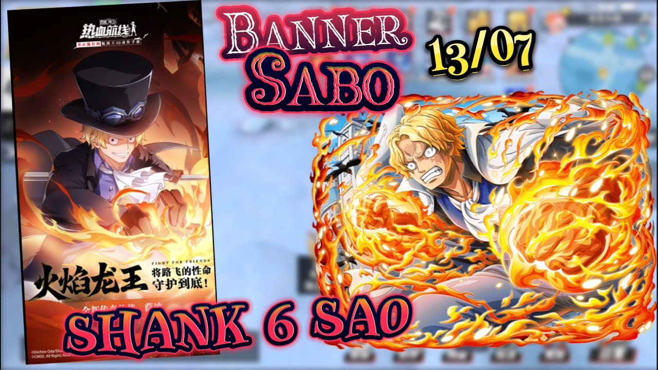 BANNER SABO 13/07-SHANK 6 SAO VƯƠN TẦM BÁ KHÍ & GAME ĐÃ QUÁ LAG CẦN APP ...