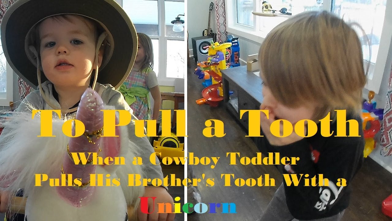 To Pull a Tooth - When a Cowboy Toddler Pulls His Brother's Tooth With ...